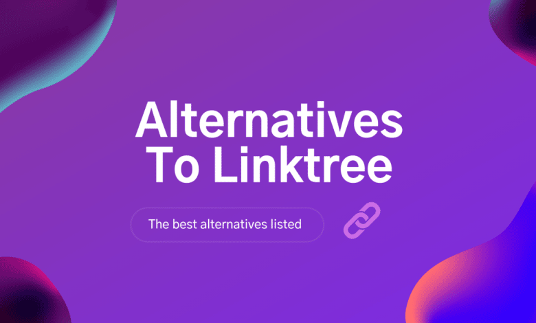 8 des meilleures alternatives Linktree : la liste ultime
