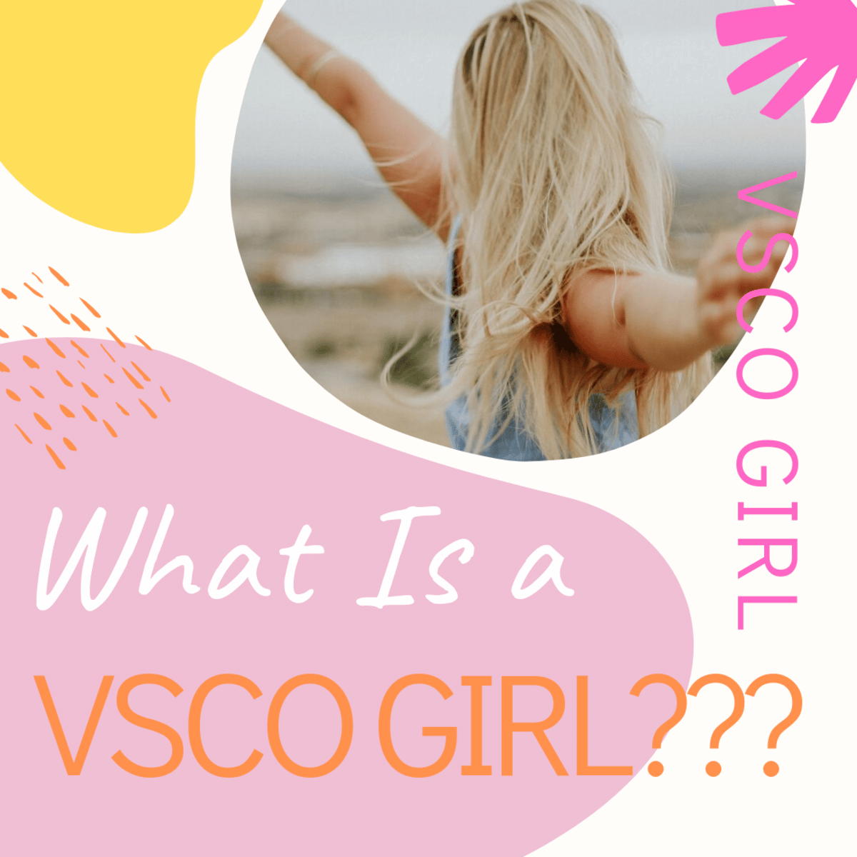 Qu'est-ce qu'une VSCO Girl ? Sksksk et moi Oop